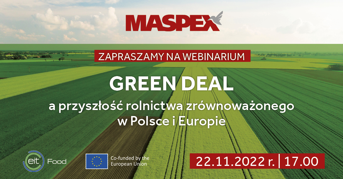GRUPA MASPEX ZAPRASZA NA WEBINARIUM „GREEN DEAL A PRZYSZŁOŚĆ ...