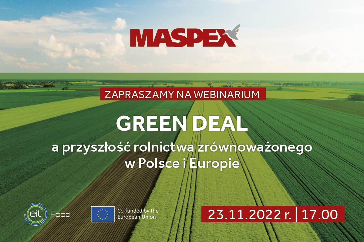 GRUPA MASPEX ZAPRASZA NA WEBINARIUM „GREEN DEAL A PRZYSZŁOŚĆ ...